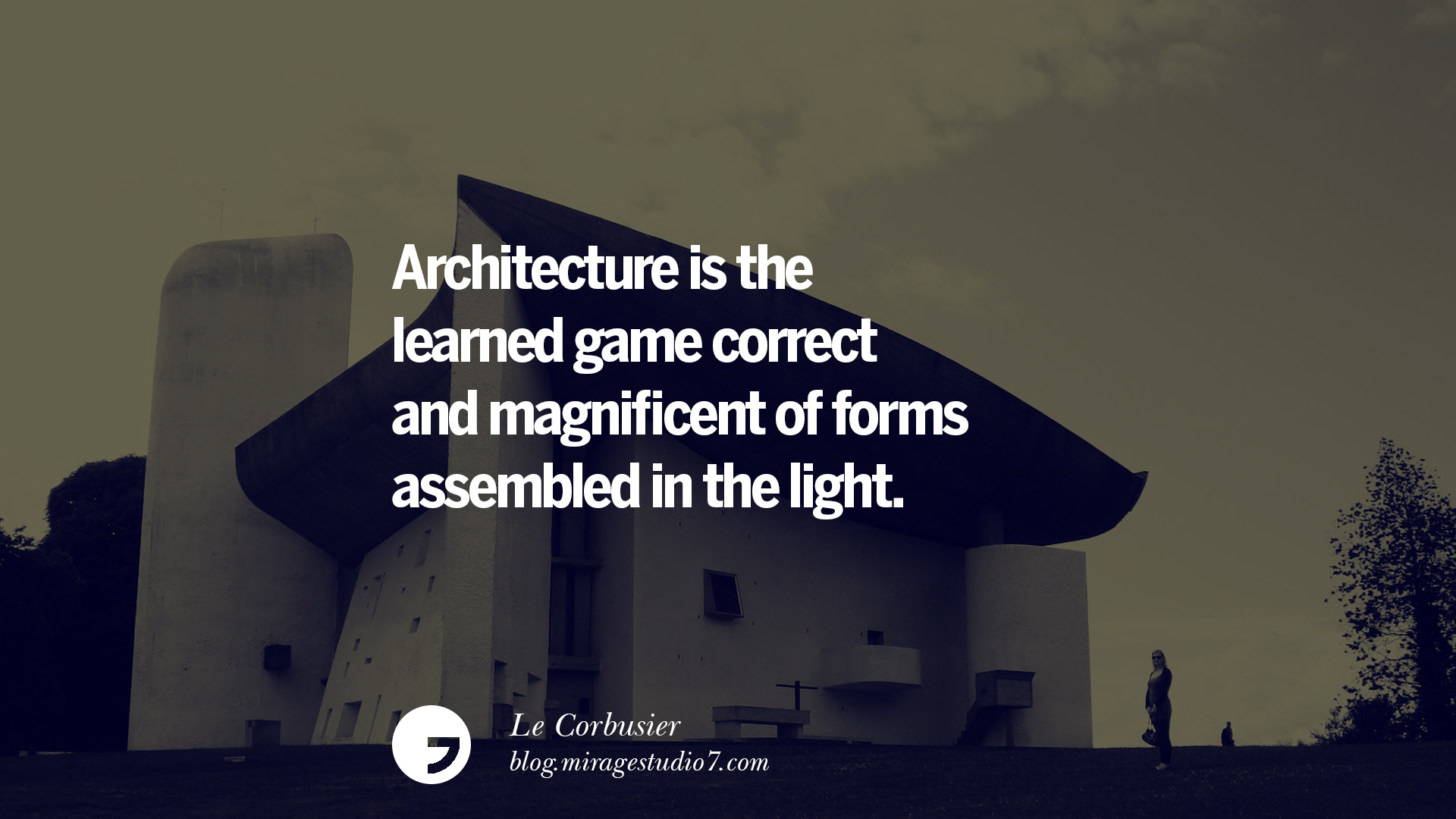 28 Inspirational Architecture Quotes by Famous Architects and Interior ...