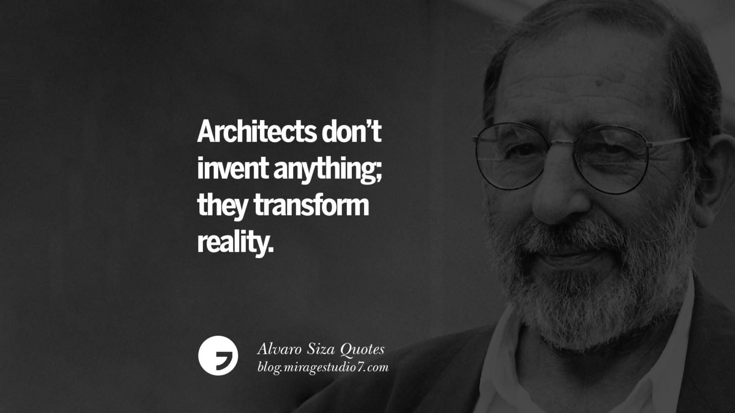 8 Alvaro Siza Quotes On Light, Tradition, And Simplicity